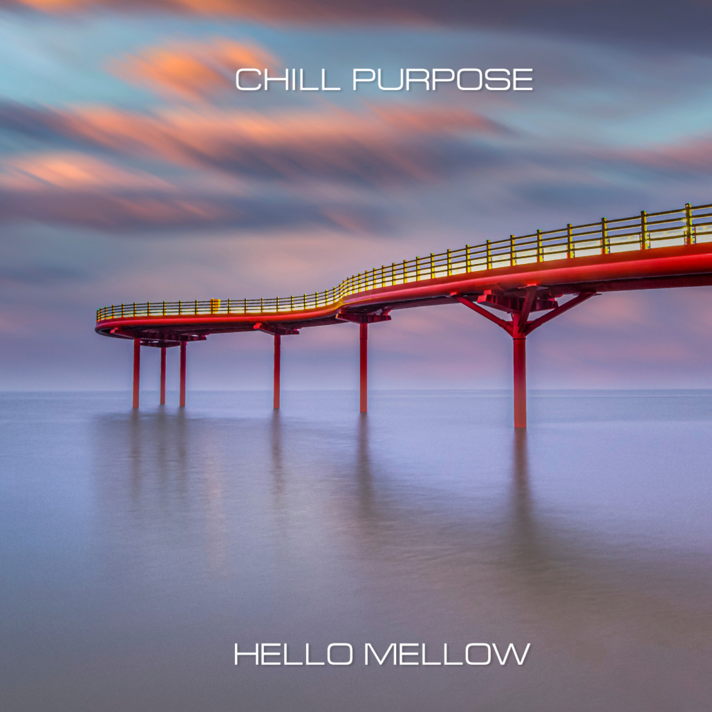Chill Purpose – Hello Mellow – Lynne Publishing