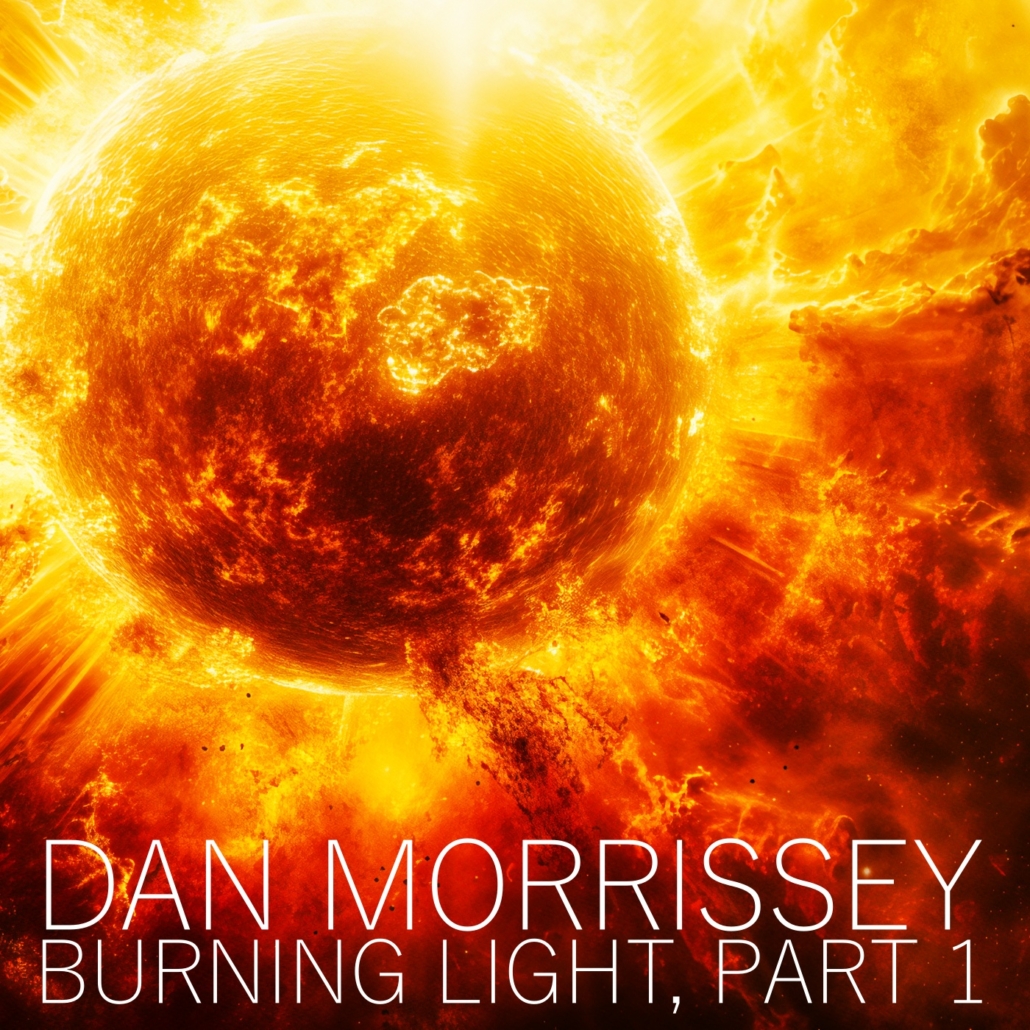 Dan Morrissey – Burning Light, Part 1 – Lynne Publishing